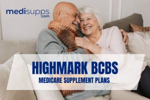 Highmark BCBS Medicare Supplement Plans 2025-Compare Plans